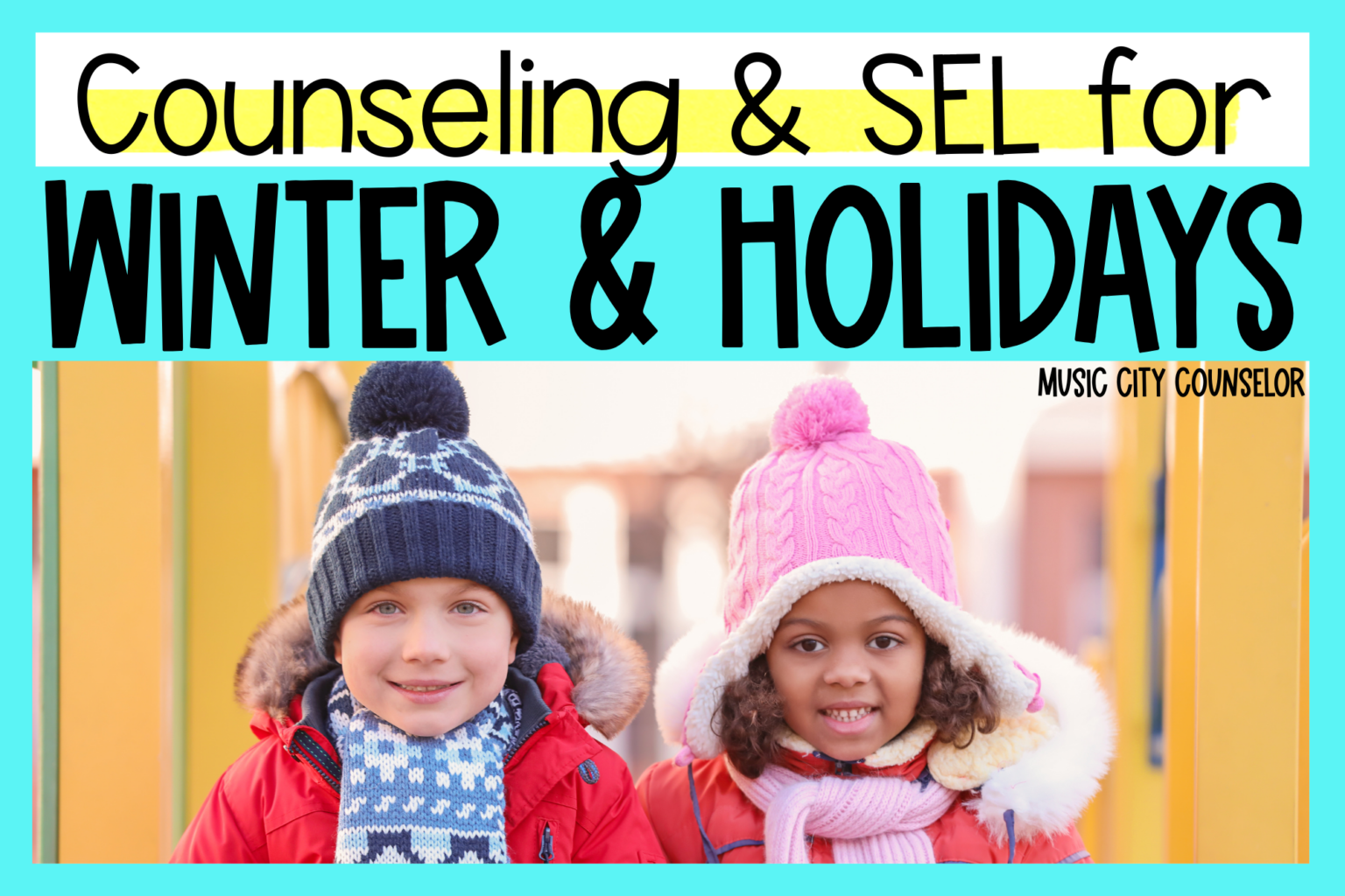 Winter Ideas for Counseling & SEL - Music City Counselor