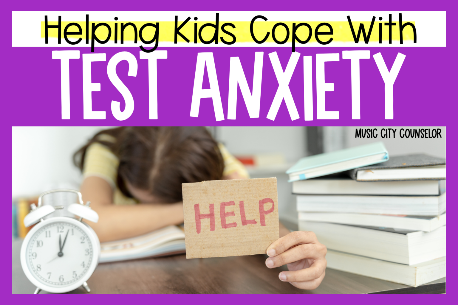 Helping Elementary Students Cope with Test Anxiety - Music City Counselor