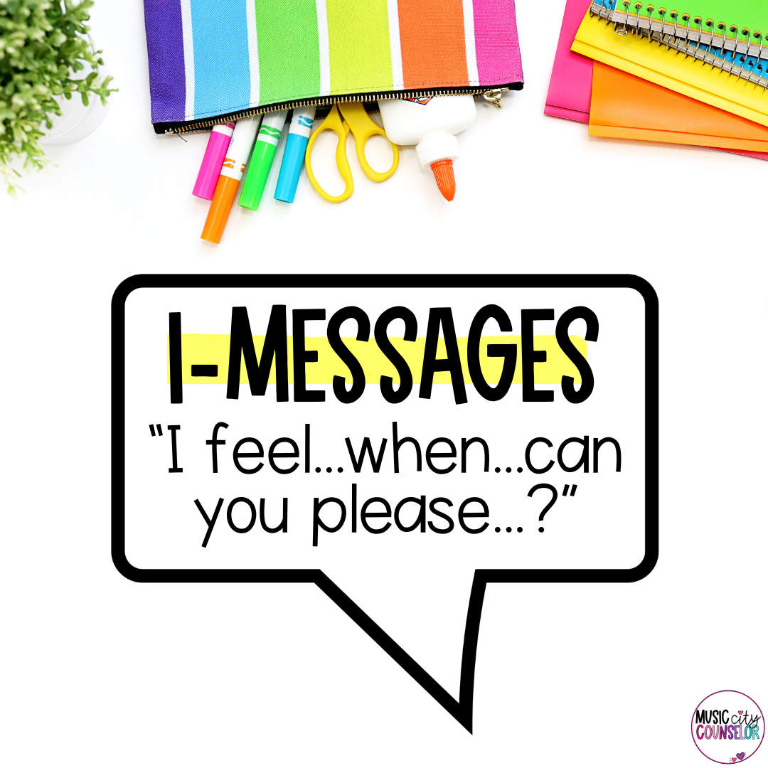 Teaching Peaceful Problem-Solving Skills Part 2: Using I-Messages ...