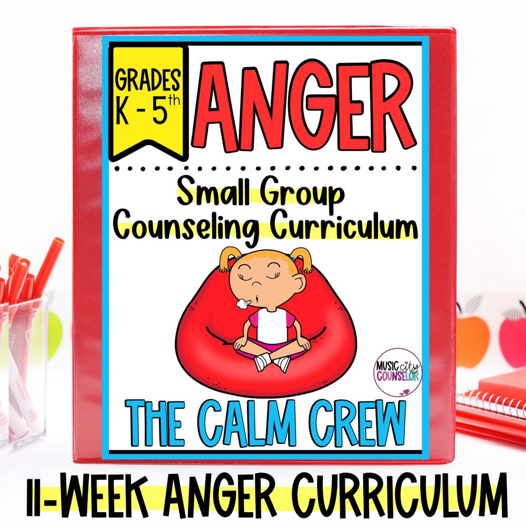 Anger Small Group & Individual Counseling Curriculum - Music City Counselor