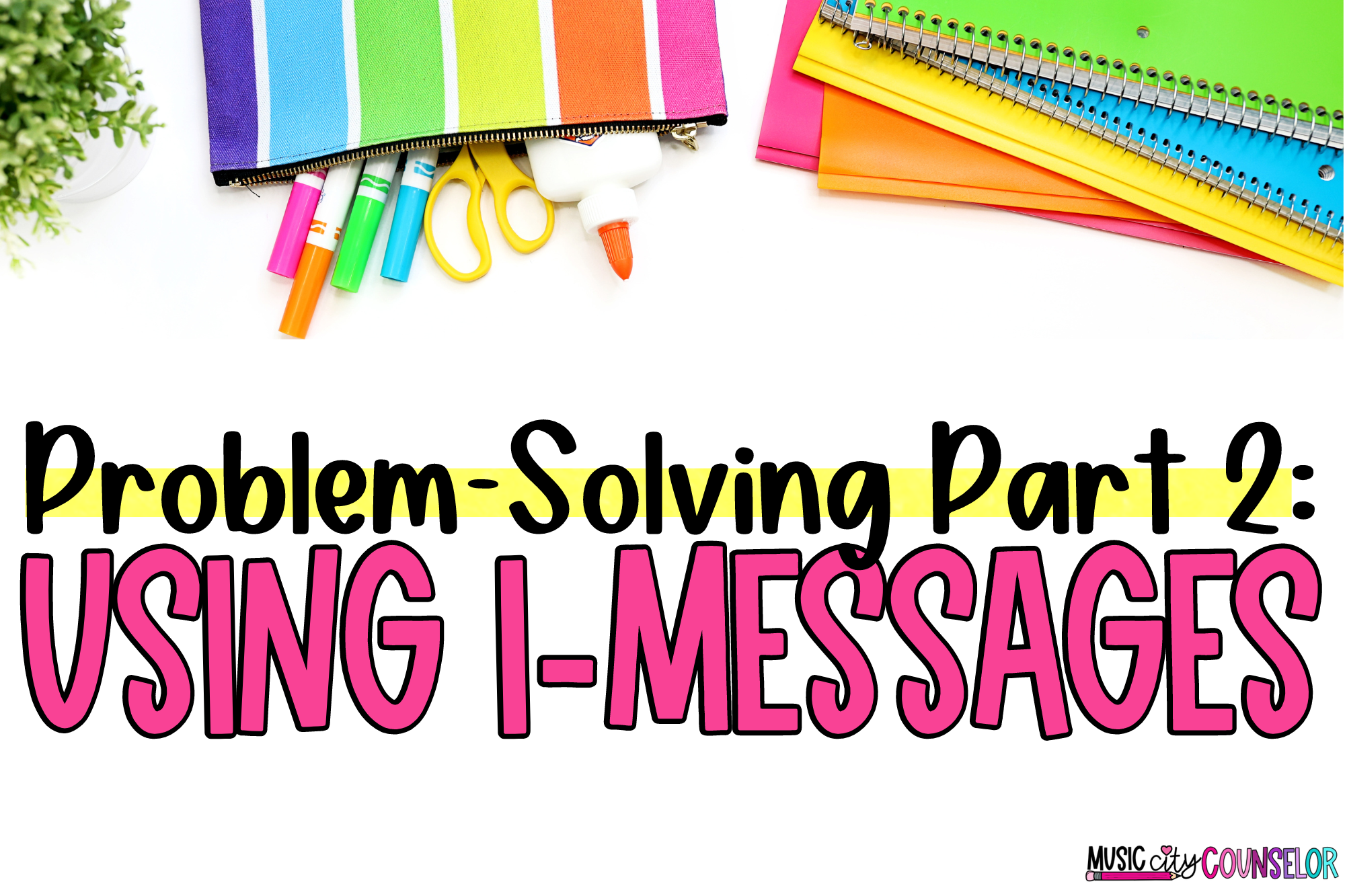 Teaching Peaceful Problem Solving Skills Part 2 Using I Messages