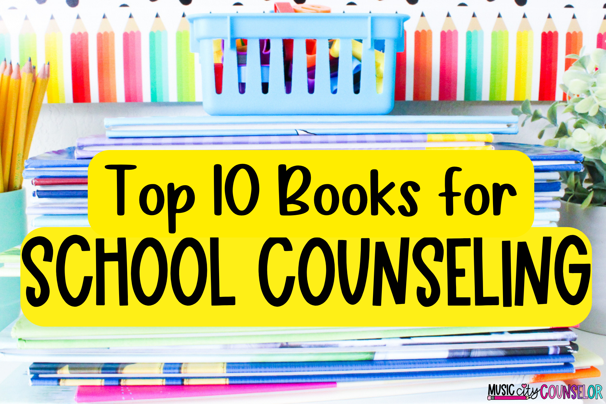 My Top 10 Favorite Stories for School Counseling - Music City Counselor