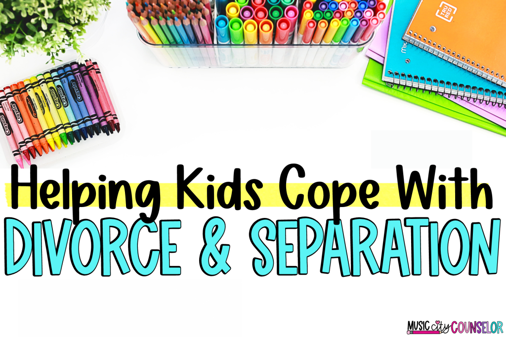 Helping Children Cope with Divorce - Music City Counselor