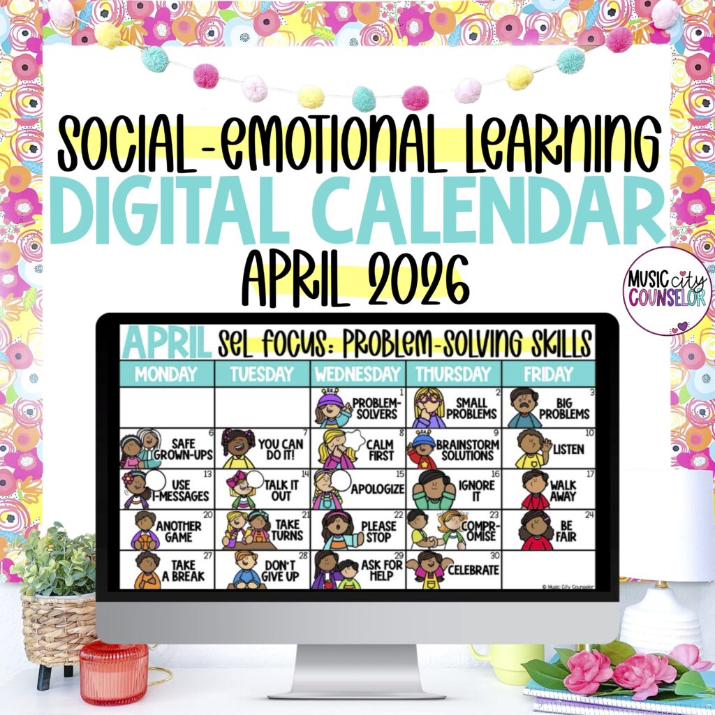 SEL Problem-Solving Skills Calendar: April - Music City Counselor